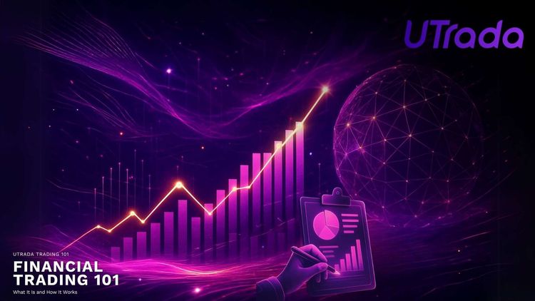 Financial Trading 101: What It Is and How It Works