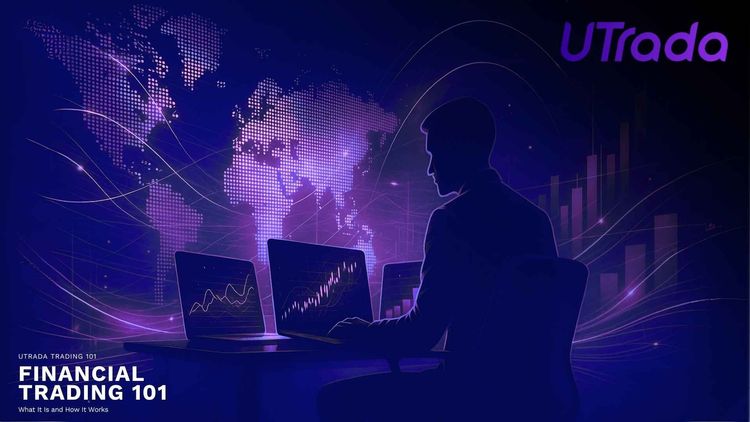 Financial Trading 101: What It Is and How It Works